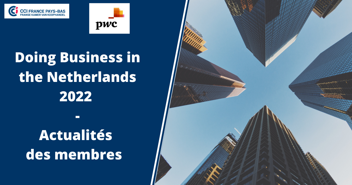 PwC : Doing business and investing in the Netherlands | CCI France Pays-Bas